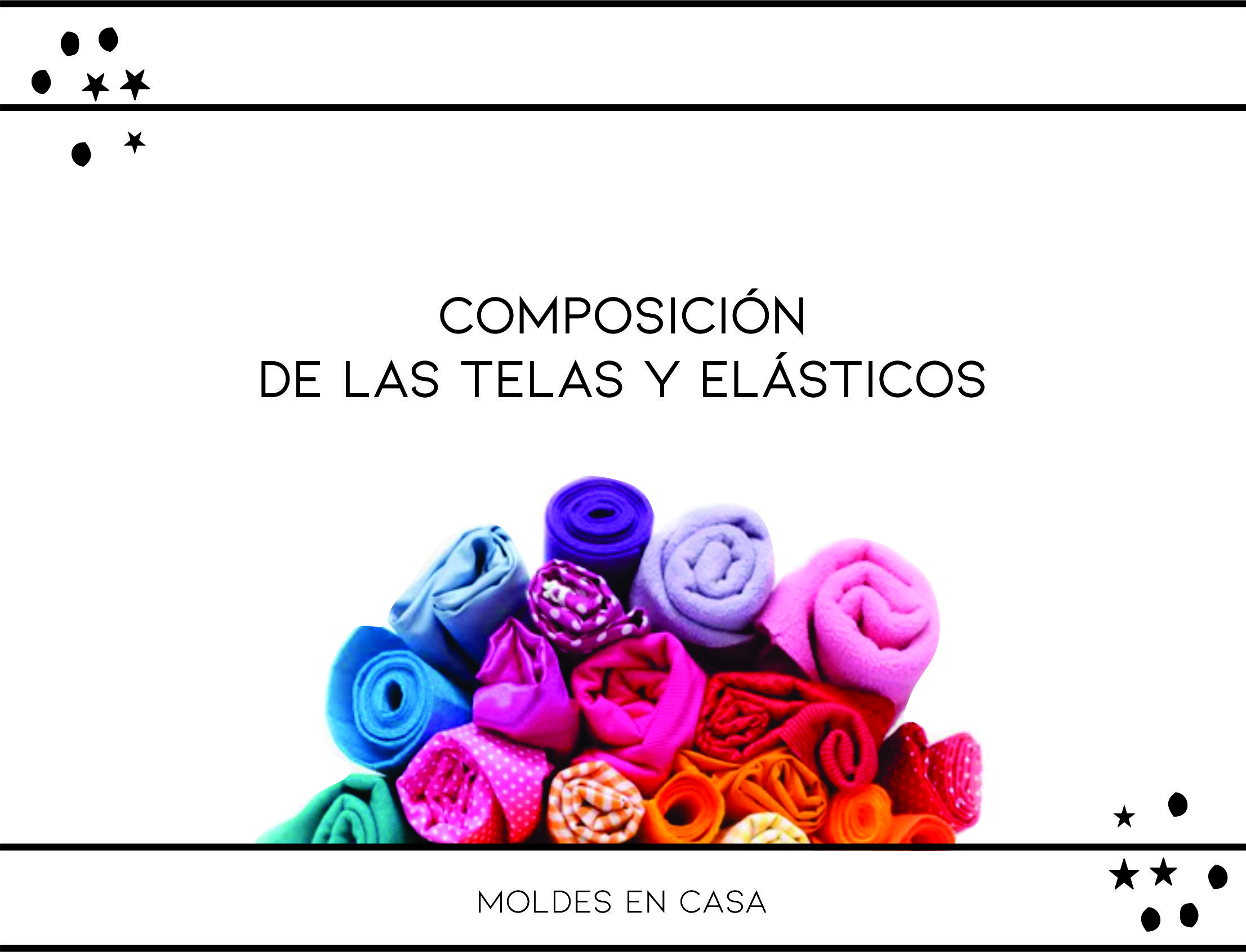 COMPOSICIÓN DE LAS TELAS Y ELÁSTICOS - Moldes en casa