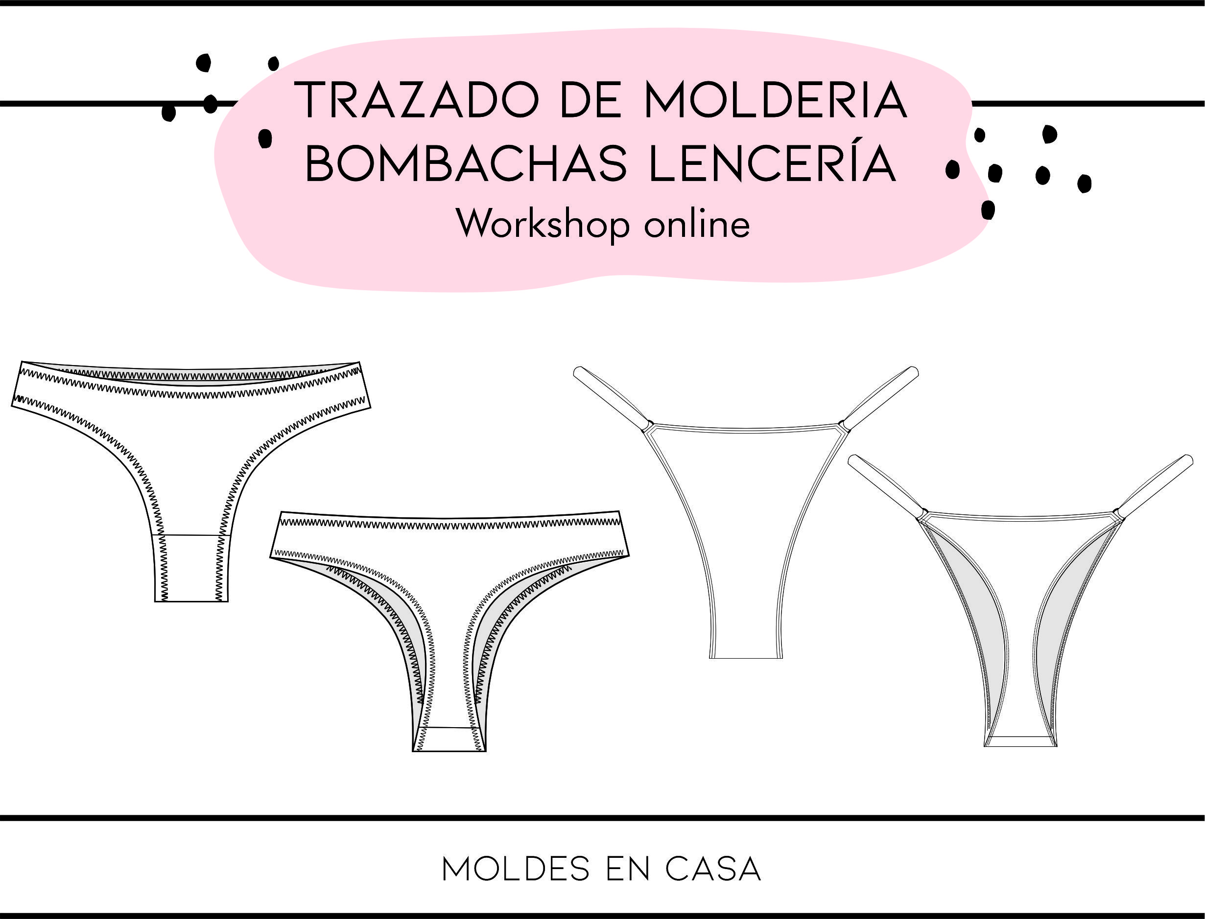 Workshop online - Bombachas lencería - Moldes en casa
